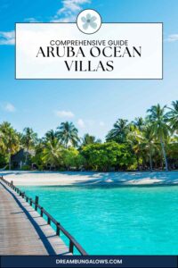 Aruba Ocean Villas: Are These Overwater Bungalows Worth It?